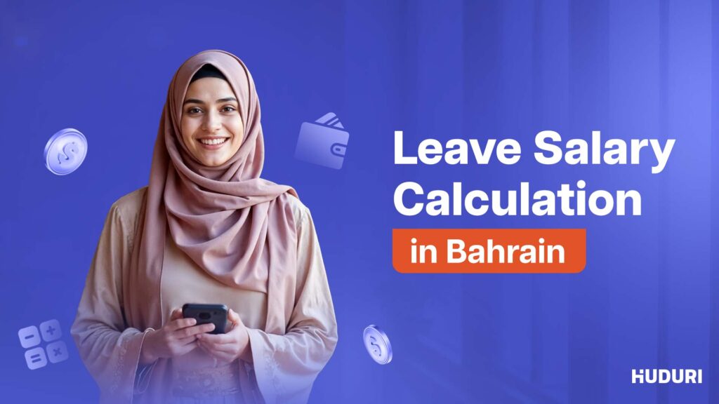 Leave Salary Calculation in Bahrain: A Comprehensive Guide