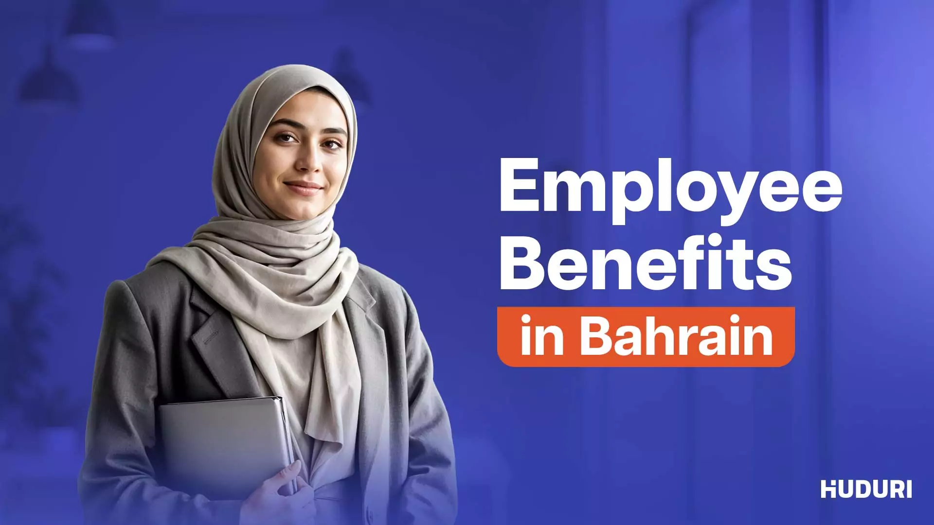 Employee Benefits in Bahrain (2026) | Huduri