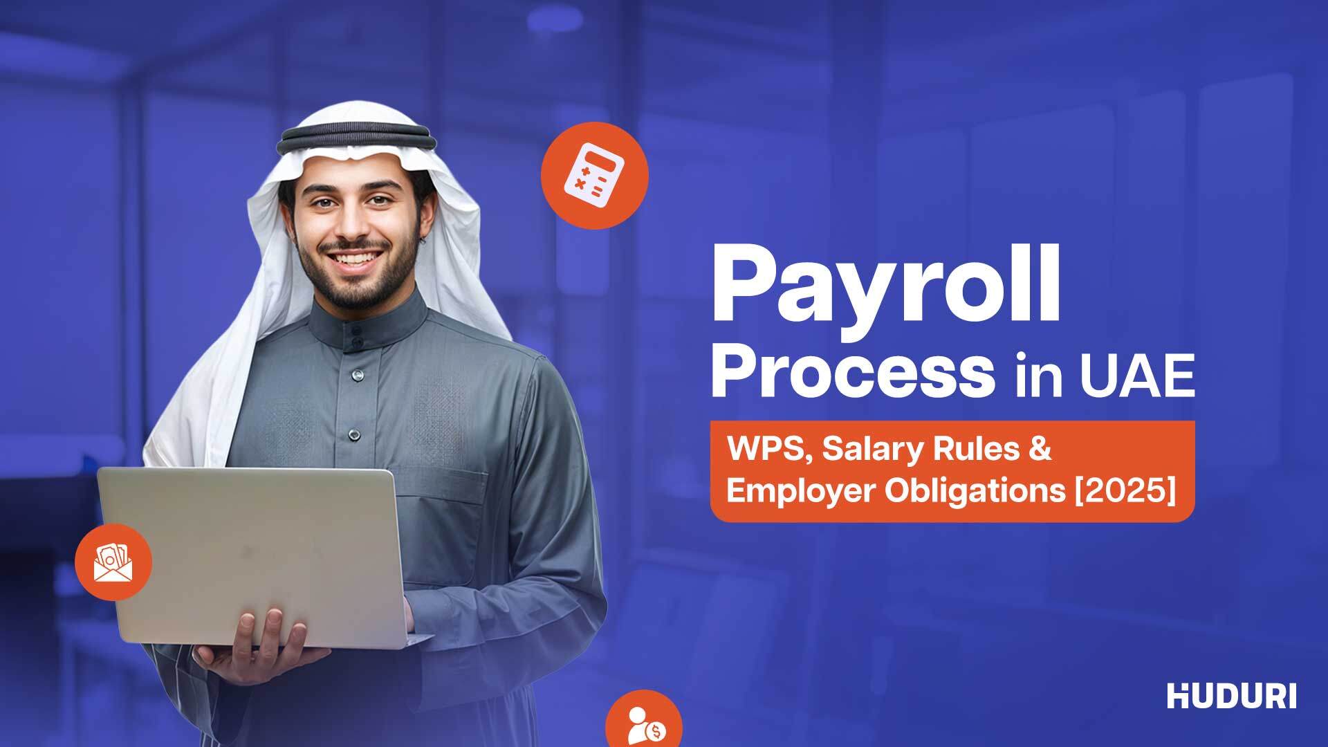 Payroll Process in UAE— Guide, Procedure & Steps (2025)