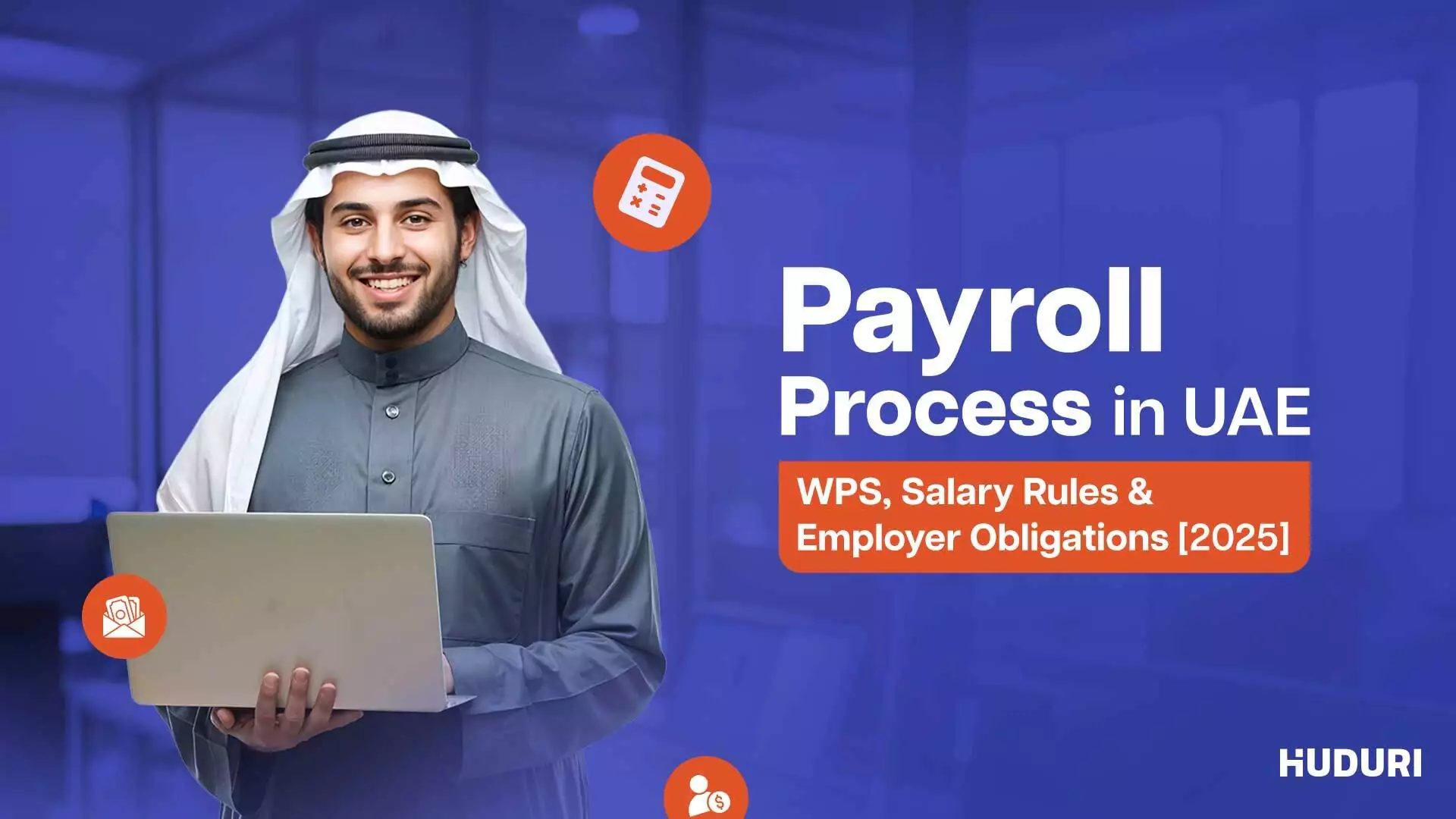 Payroll Process in UAE— Guide, Procedure & Steps (2025)